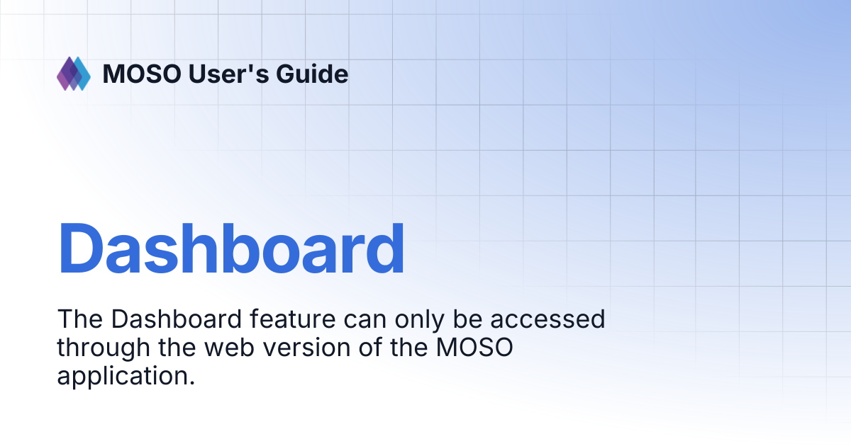 Dashboard | MOSO User's Guide